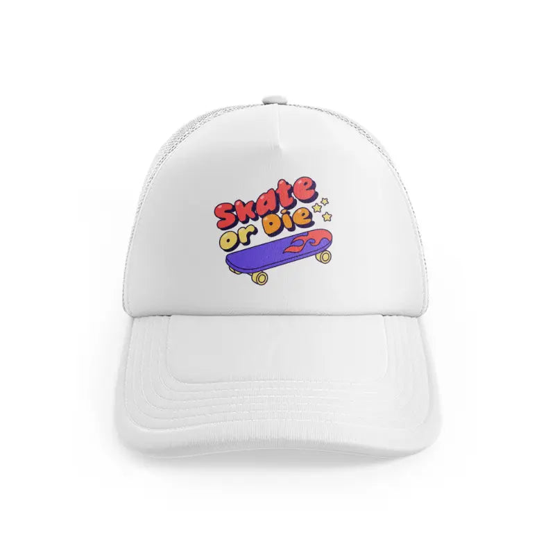 Skate Or Die – Trucker Hats